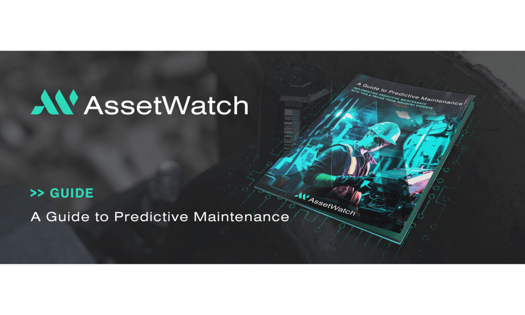 A Guide To Predictive Maintenance Assetwatch